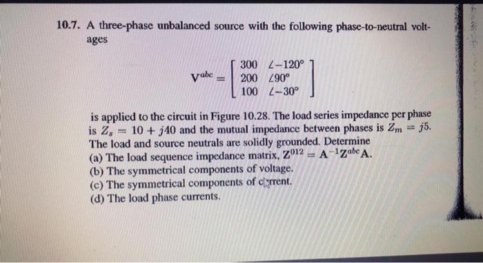 Solved 10.7. A three-phase unbalanced source with the | Chegg.com