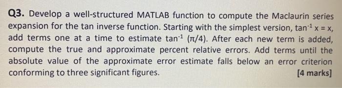 Solved Q3. Develop a well-structured MATLAB function to | Chegg.com