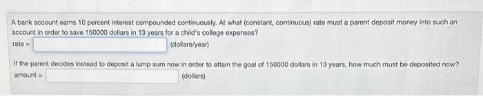 Solved A bank account earns 10 percent interest compounded | Chegg.com