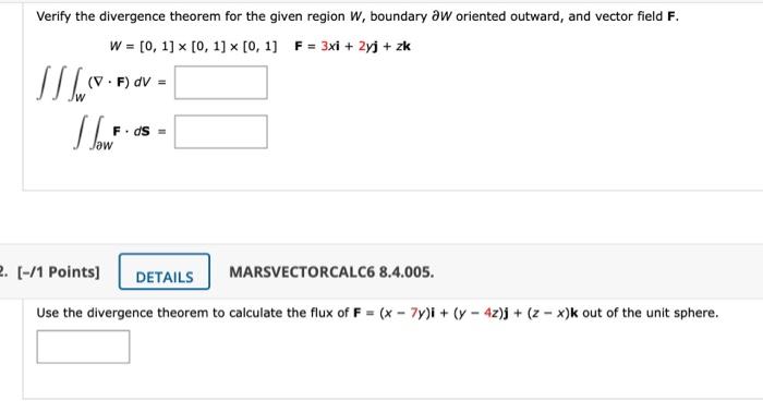 Solved Verify the divergence theorem for the given region W, | Chegg.com