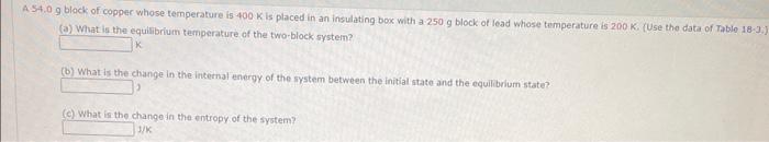 Solved A S4.0 9 block of copper whose temperature is 400 K | Chegg.com