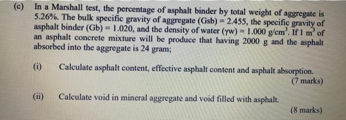 Solved (c) In a Marshall test, the percentage of asphalt | Chegg.com
