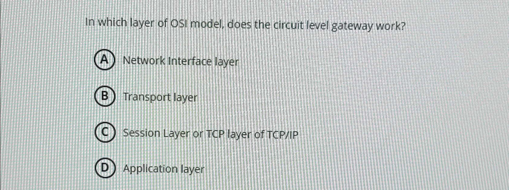 Solved In which layer of OSI model, does the circuit level | Chegg.com