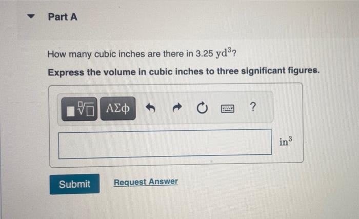 Solved How many cubic inches are there in 3.25yd3 ? Express | Chegg.com