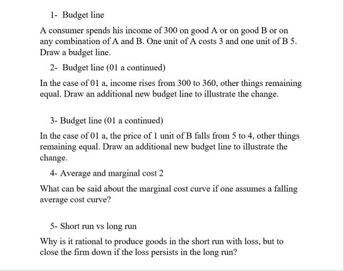 Solved 1- Budget line A consumer spends his income of 300 on | Chegg.com