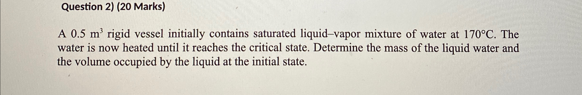 Solved Question 2)A 0.5m3 ﻿rigid vessel initially contains | Chegg.com