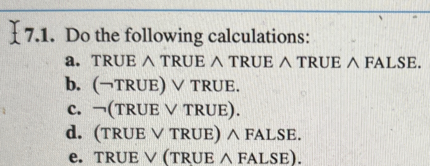 Solved 7.1. ﻿Do the following calculations:a. ﻿TRUE ??? | Chegg.com