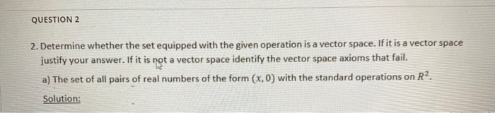 Solved QUESTION 2 2. Determine whether the set equipped with | Chegg.com