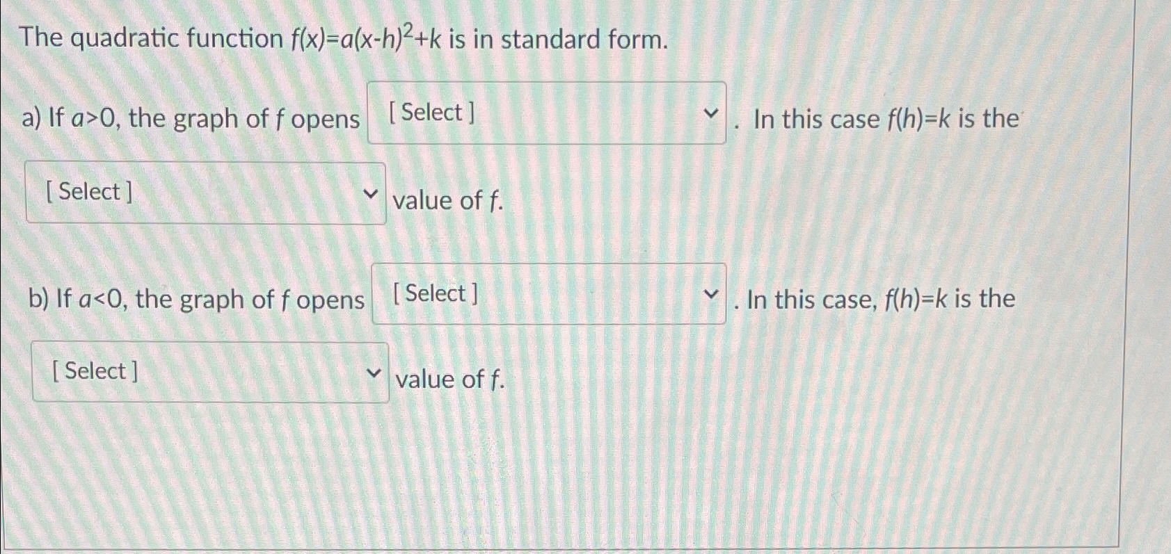 Solved The quadratic function f(x)=a(x-h)2+k ﻿is in standard | Chegg.com