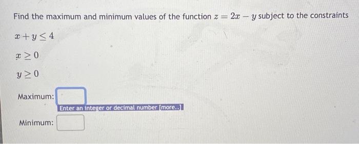 Solved Find the maximum and minimum values of the function | Chegg.com