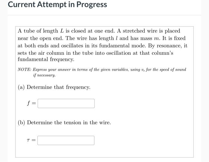 Solved Current Attempt in Progress A tube of length L is | Chegg.com