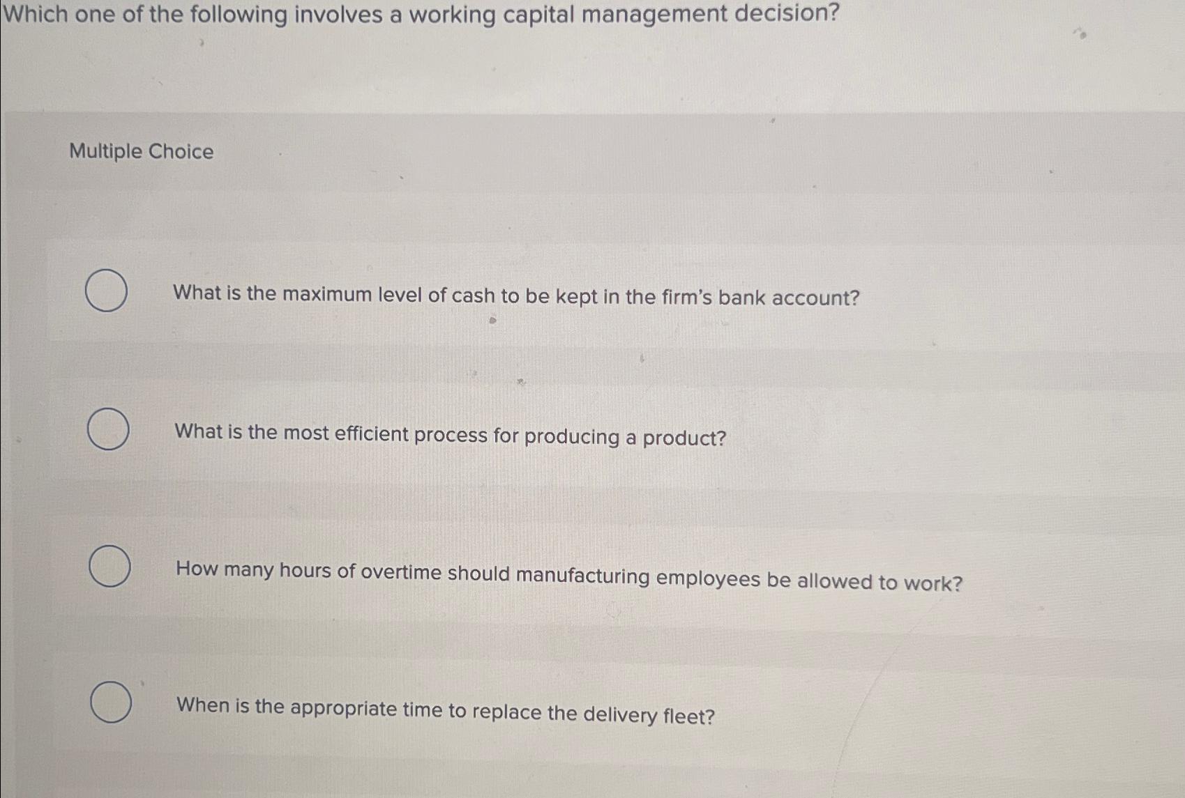Solved Which one of the following involves a working capital | Chegg.com