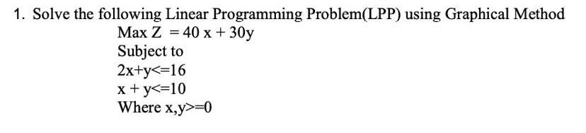Solved 1. Solve the following Linear Programming | Chegg.com