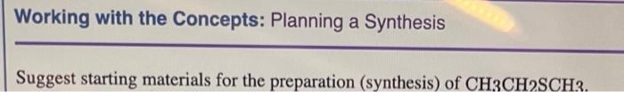 Solved Working with the Concepts: Planning a Synthesis | Chegg.com