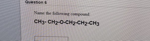 Solved Question 6 Name the following compound: | Chegg.com
