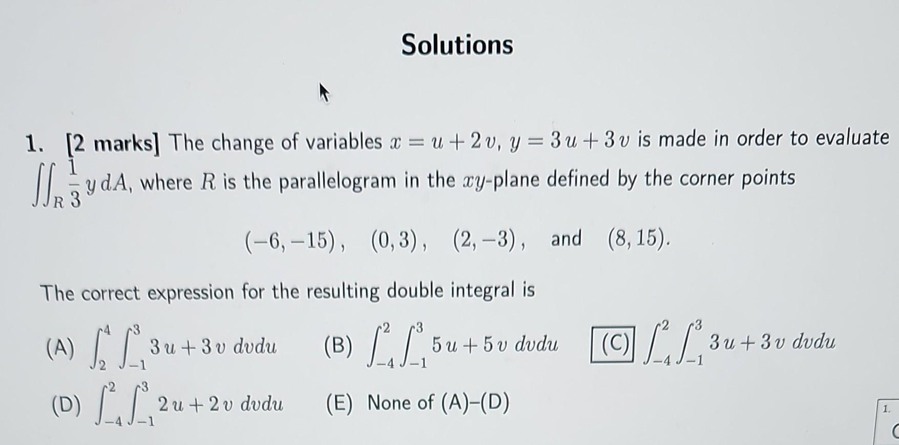 Solved 1. [2 marks] The change of variables x=u+2v,y=3u+3v | Chegg.com