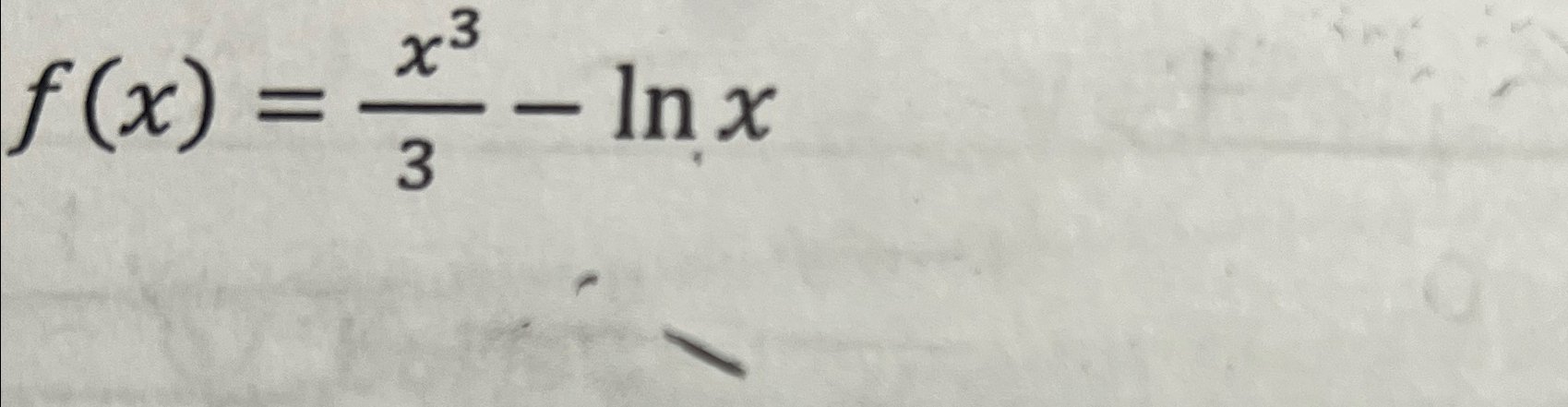Solved f(x)=x33-lnx ﻿Find the derivative | Chegg.com