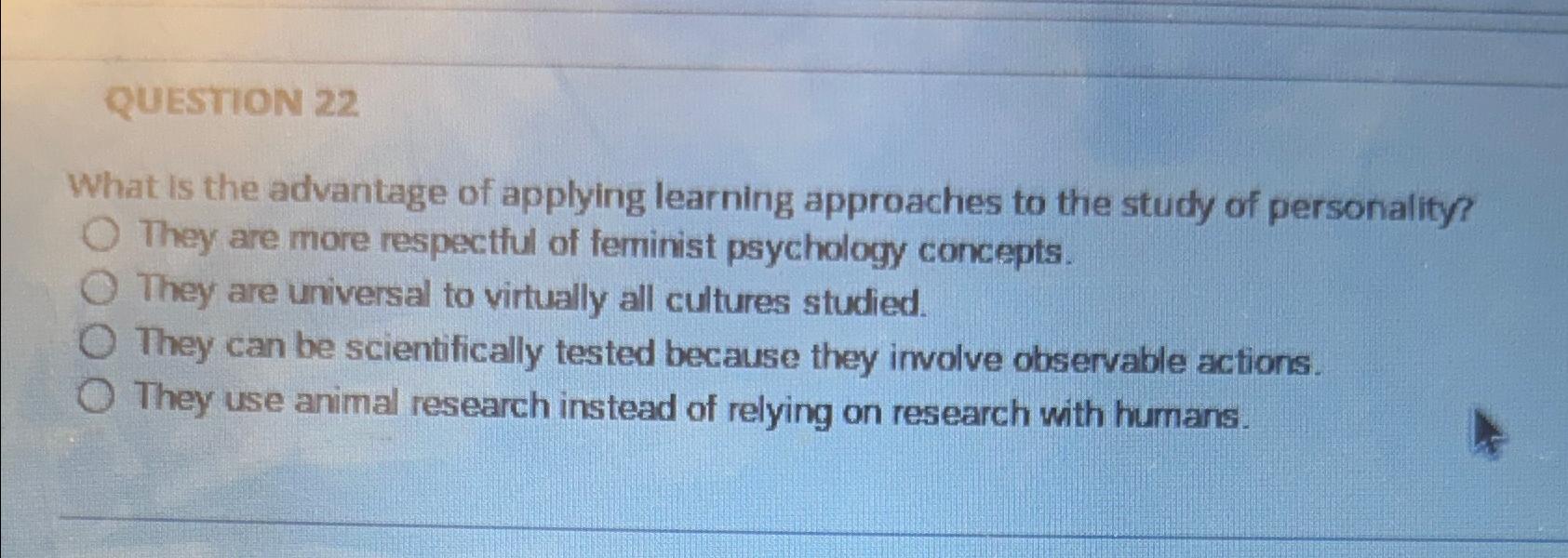 Solved QUESTION 22What is the advantage of applying learning | Chegg.com