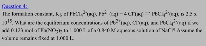 Solved Question 4: The formation constant, Kf, of | Chegg.com