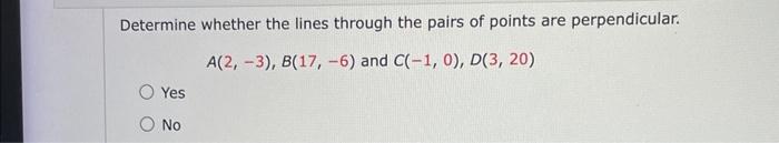 Solved Determine whether the lines through the pairs of | Chegg.com
