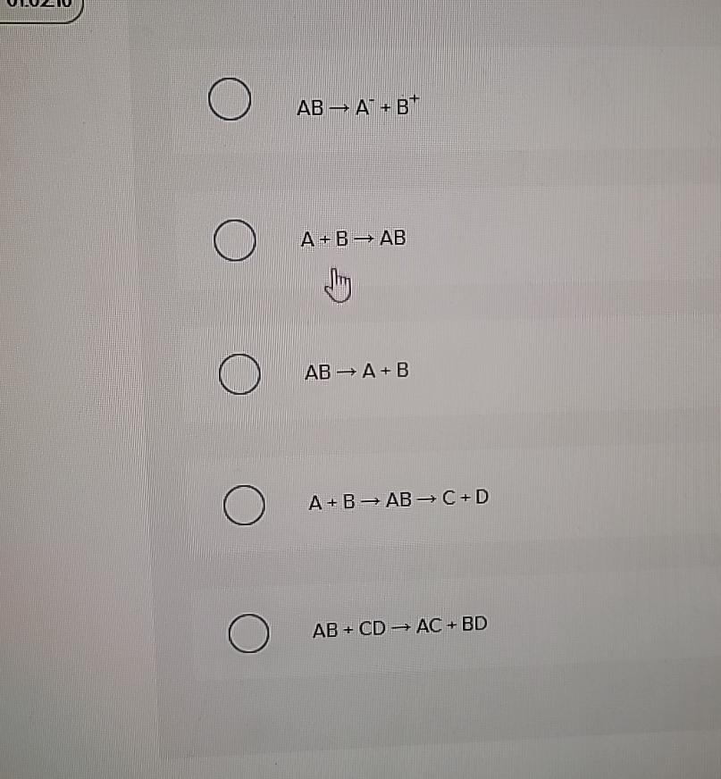 Solved AB→A-+B+A+B→ABfloAB→A+BA+B→AB→C+DAB+CD→AC+BD | Chegg.com