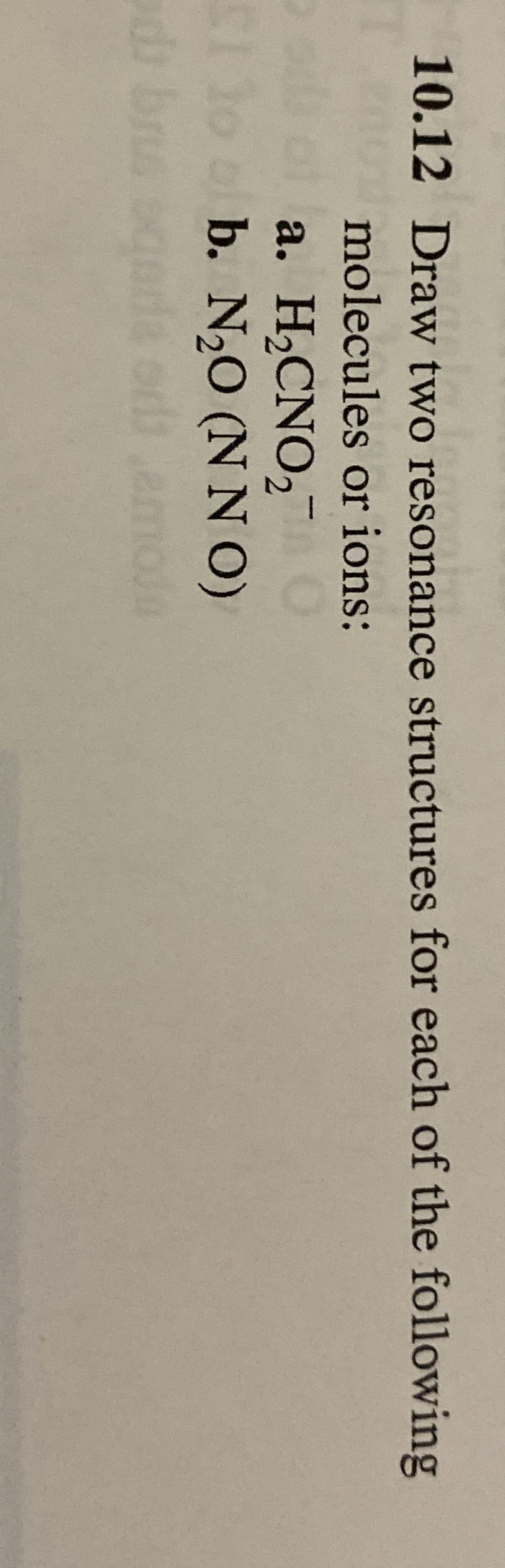 Solved 10.12 ﻿Draw two resonance structures for each of the | Chegg.com