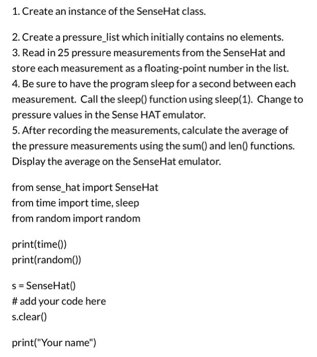 Solved 1. Create an instance of the SenseHat class. 2. | Chegg.com