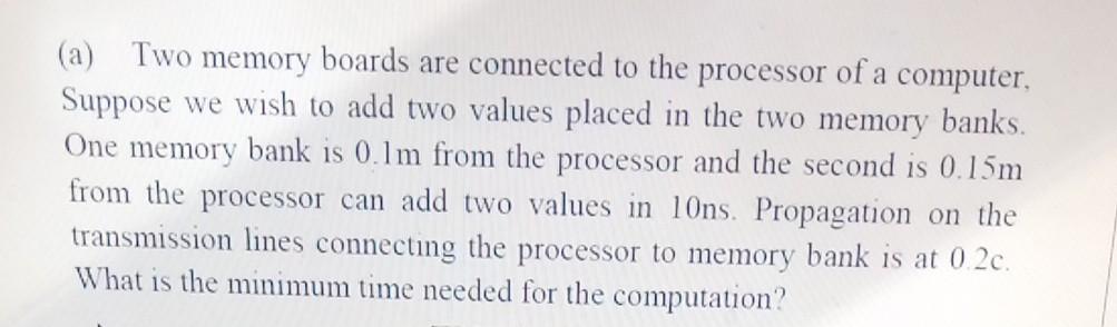 Solved (a) Two memory boards are connected to the processor | Chegg.com