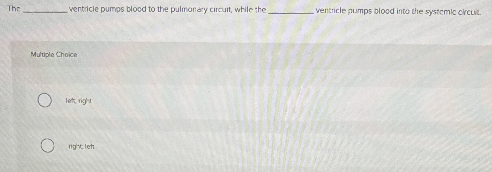 Solved Theventricle pumps blood to the pulmonary circuit, | Chegg.com