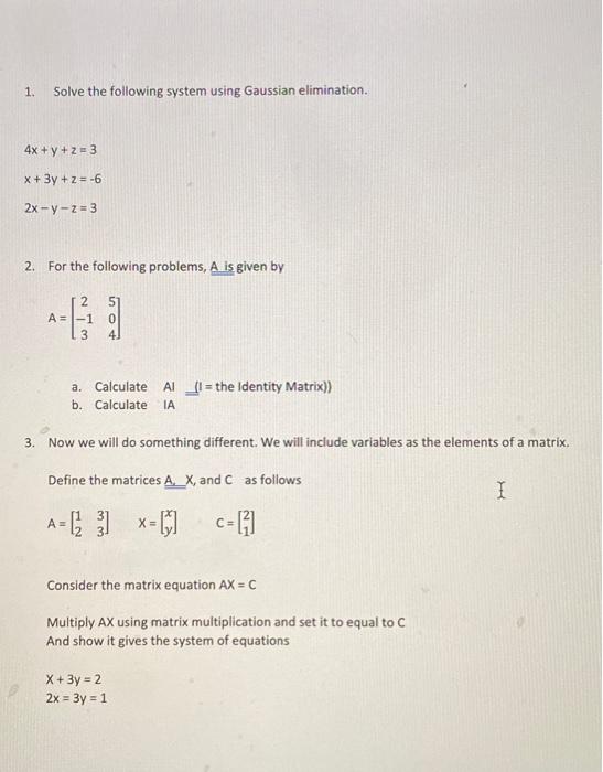 Solved 1. Solve the following system using Gaussian | Chegg.com