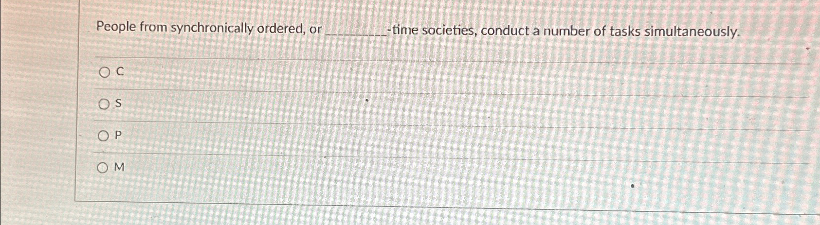 Solved People from synchronically ordered, or -time | Chegg.com