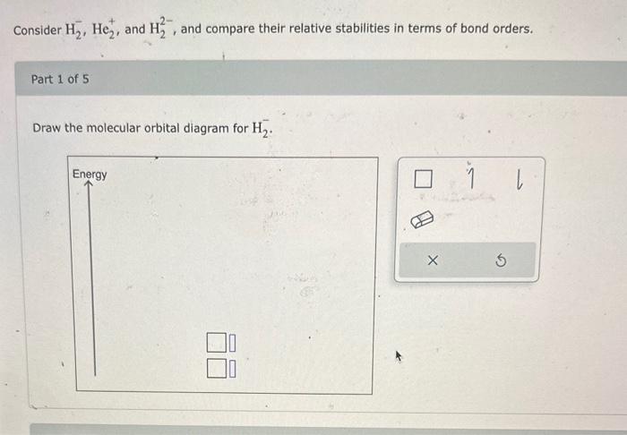 Solved Consider H2−,He2+, and H22−, and compare their | Chegg.com
