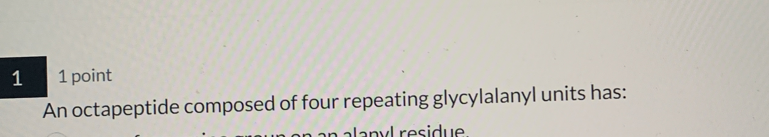 Solved 11 ﻿pointAn octapeptide composed of four repeating | Chegg.com