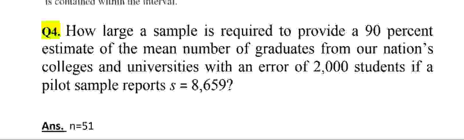 Solved Q4. ﻿How large a sample is required to provide a 90 | Chegg.com