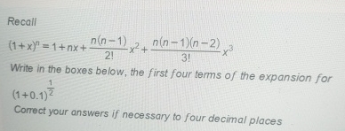 Solved Recall(1+x)n=1+nx+n(n-1)2!x2+n(n-1)(n-2)3!x3Write in | Chegg.com