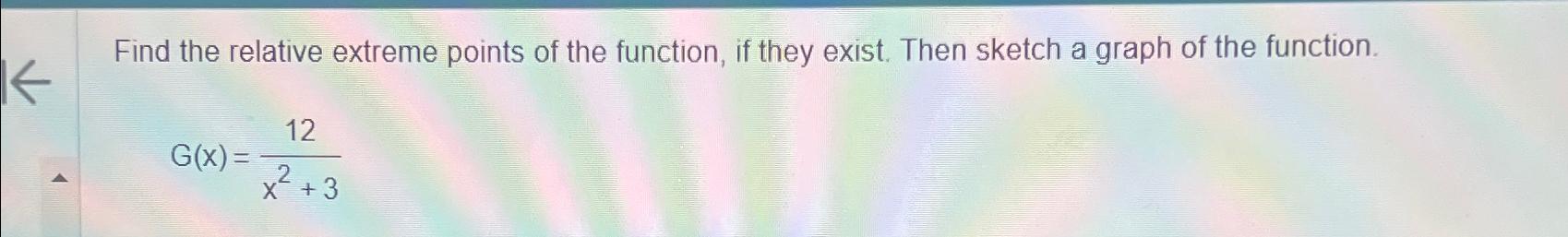 Solved Find the relative extreme points of the function, if | Chegg.com