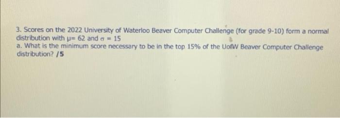 Solved 3. Scores on the 2022 University of Waterloo Beaver | Chegg.com
