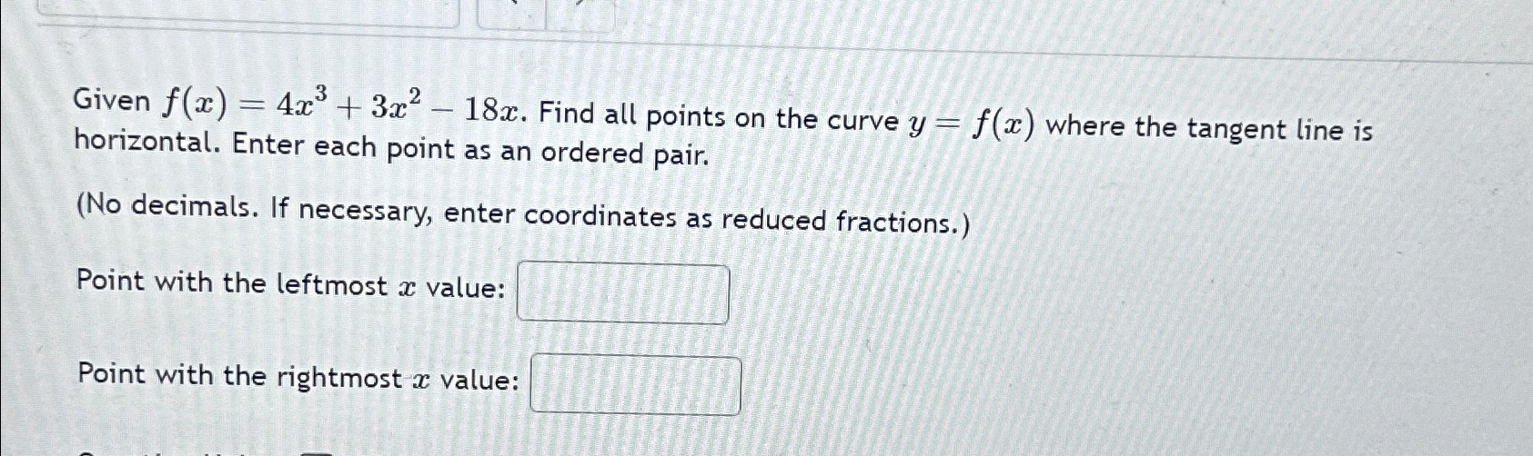 Given f(x)=4x3+3x2-18x. ﻿Find all points on the curve | Chegg.com