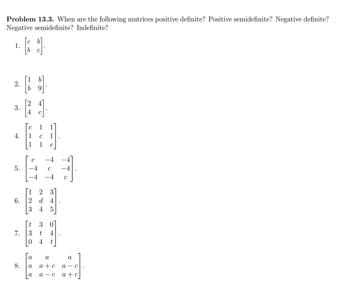 Solved Problem 13.3. ﻿When are the following matrices | Chegg.com