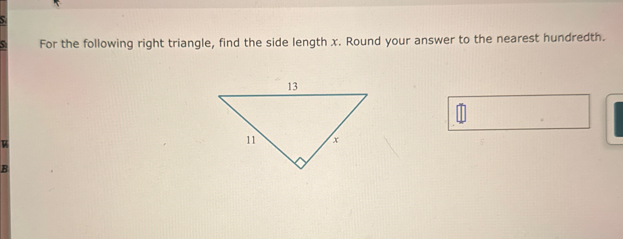 Solved For the following right triangle, find the side | Chegg.com