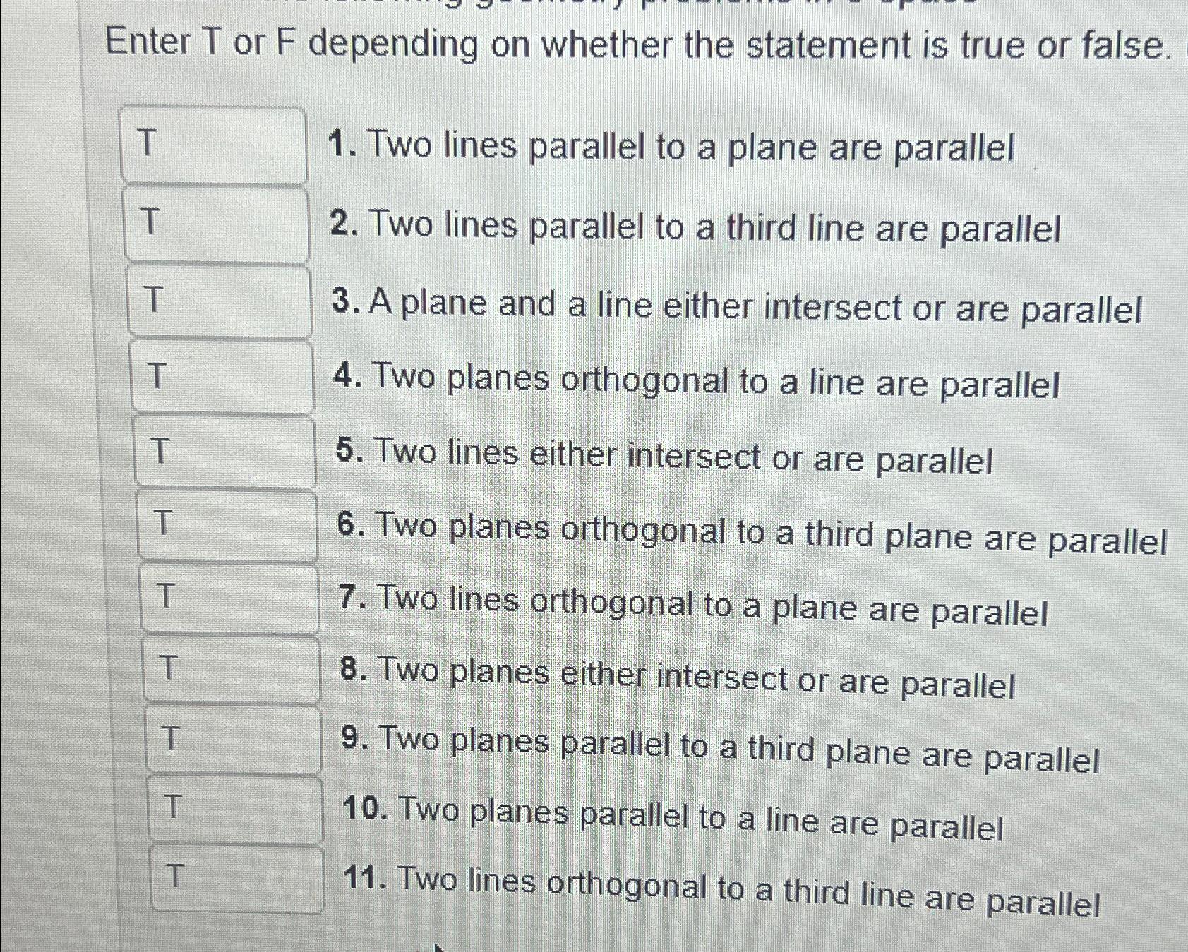Solved Enter T or F depending on whether the statement is | Chegg.com
