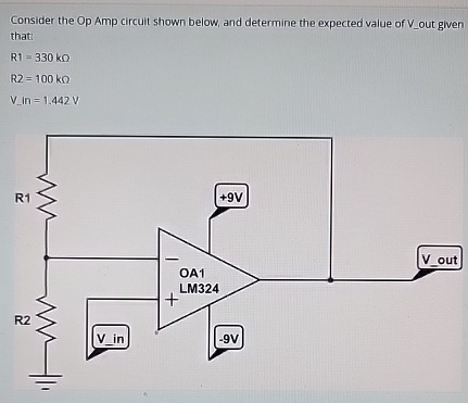 Solved Consider the Op Amp circuit shown below, and | Chegg.com