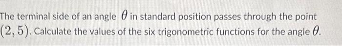 Solved The terminal side of an angle θ in standard position | Chegg.com