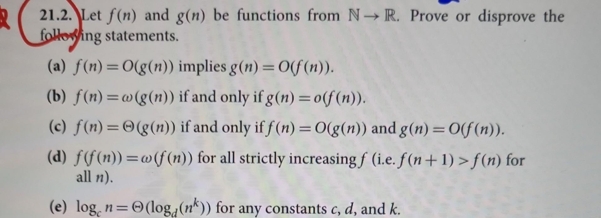 Solved 21.2. Let f(n) and g(n) be functions from N→R. Prove | Chegg.com