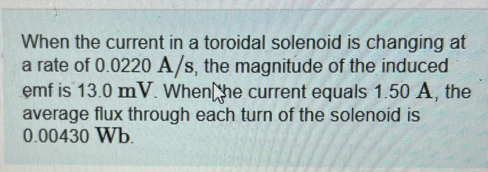 Solved When the current in a toroidal solenoid is changing | Chegg.com