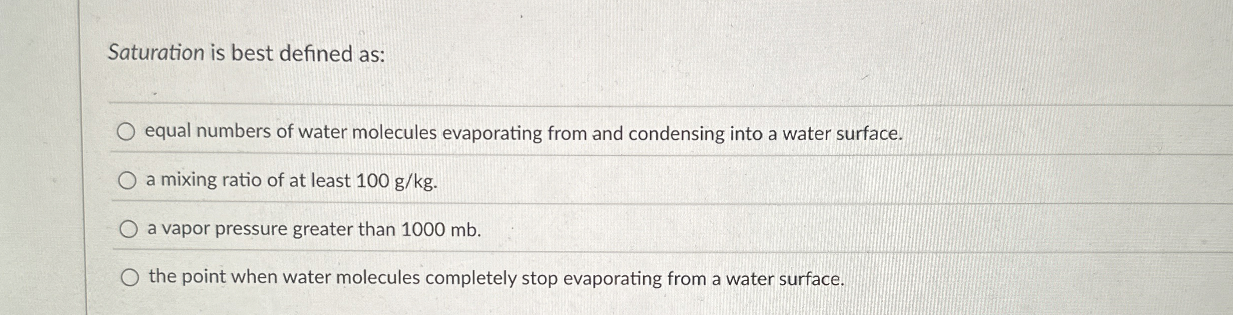 Solved Saturation Is Best Defined As Equal Numbers Of Water