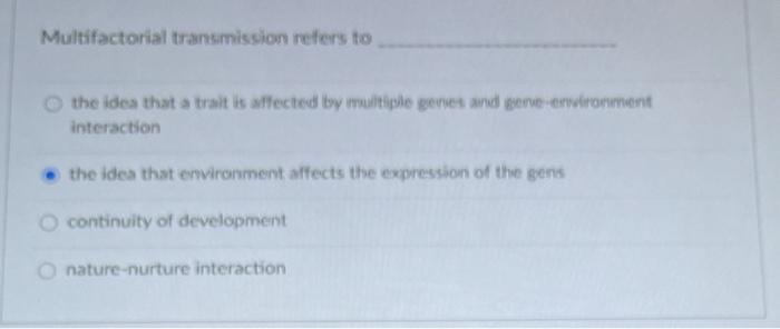 Solved Multifactorial transmission refers to the idea that a | Chegg.com
