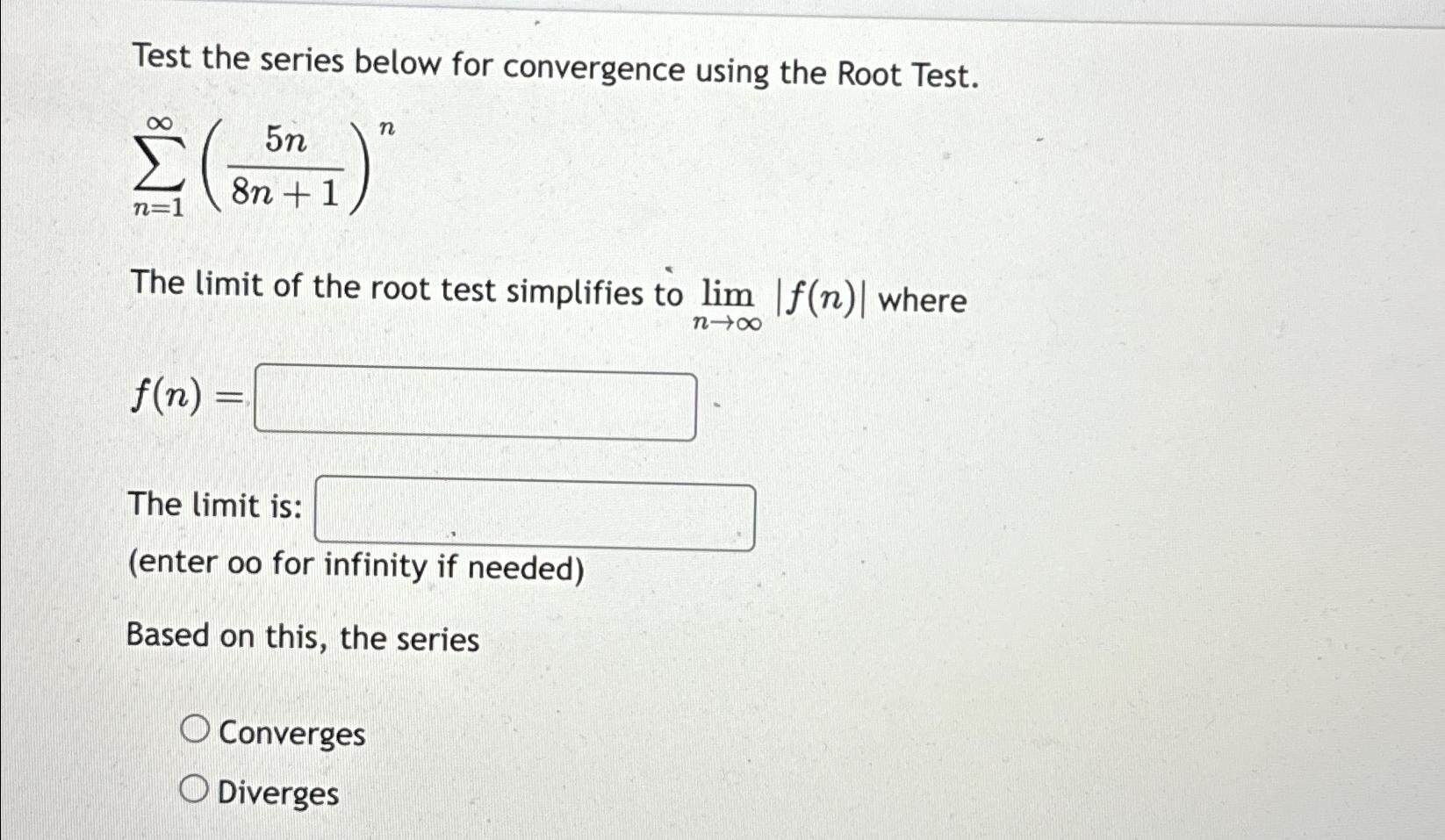 Solved Test the series below for convergence using the Root | Chegg.com