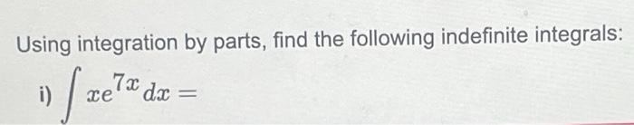 Solved Using integration by parts, find the following | Chegg.com