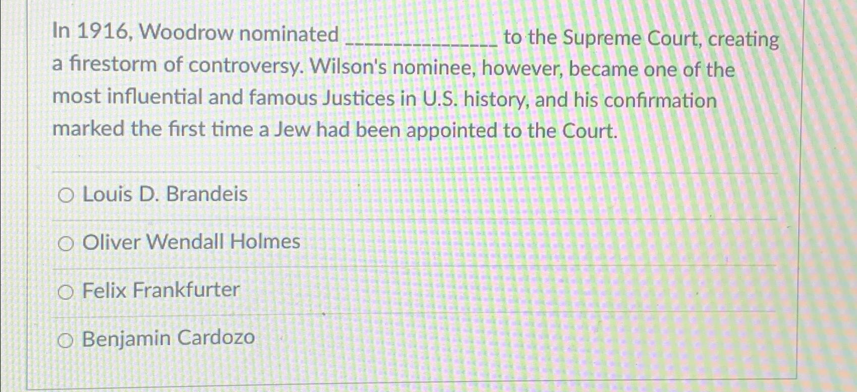 Solved In 1916, ﻿Woodrow nominated to the Supreme Court, | Chegg.com